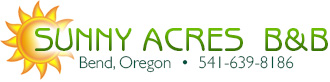 Stay at Sunny Acres B&B | Bend, Oregon | Enjoy and Relax